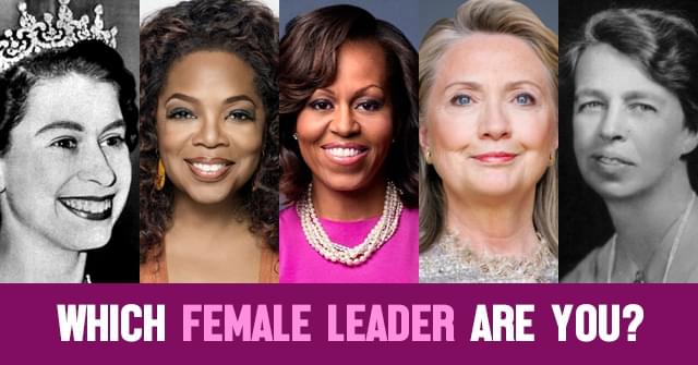 Which Female Leader Are You? | MasterQuizzes