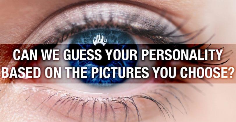 Can We Guess Your Personality Based On the Pictures You Choose ...