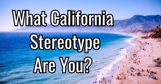 What California Stereotype Are You? | RocketQuizzes