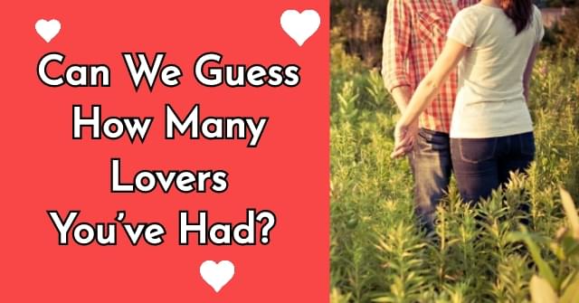 Can We Guess How Many Lovers You’ve Had? | RocketQuizzes