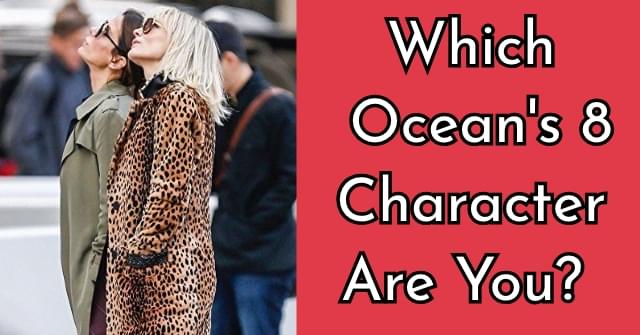 Which Ocean’s 8 Character Are You? | RocketQuizzes