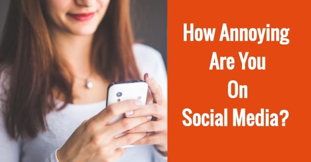 How Annoying Are You On Social Media? | MasterQuizzes