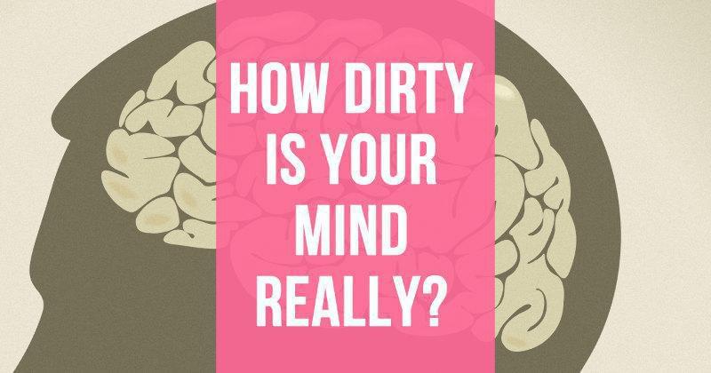 Is Your Mind Dirty? | RocketQuizzes