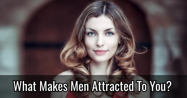 What Makes Men Attracted To You? | MasterQuizzes